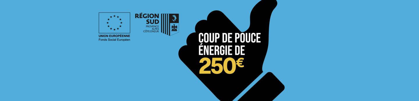 Coup de pouce énregie 250 € avec la Région Sud
